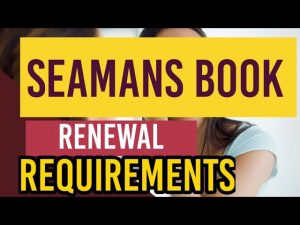 Seaman's Book Renewal Requirements and Tips for Reneval of Seamans